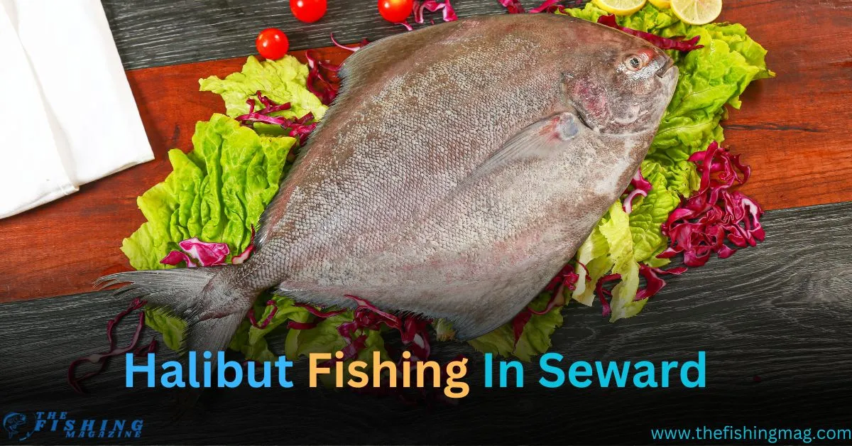 Halibut Fishing in Seward, Alaska: Best Charters, Tips & Prime Fishing Spots 2025 - The Fishing ...